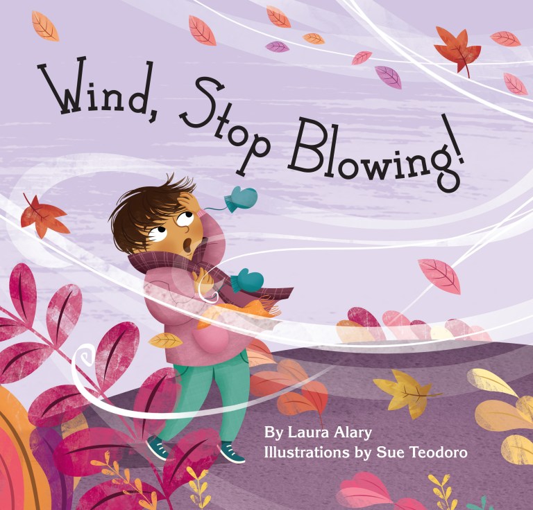 Wind, Stop Blowing! – Laura Alary