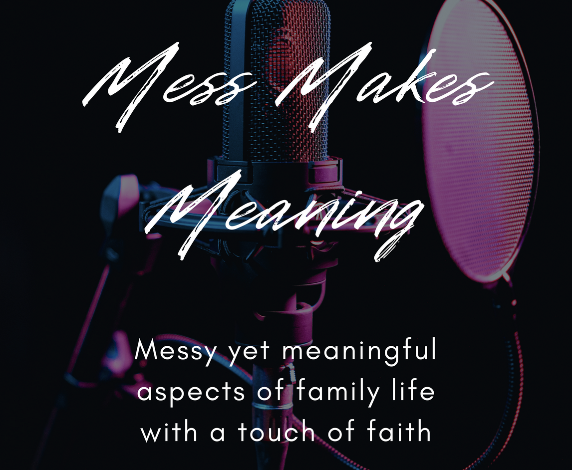 Mess Makes Meaning Podcast – Laura Alary
